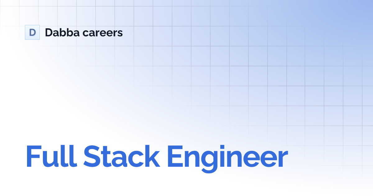 Full Stack Engineer | Dabba careers