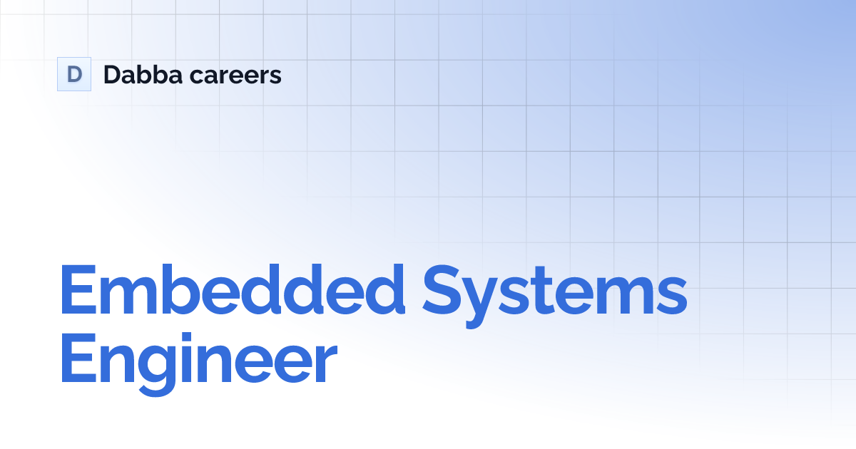 Embedded Systems Engineer | Dabba careers