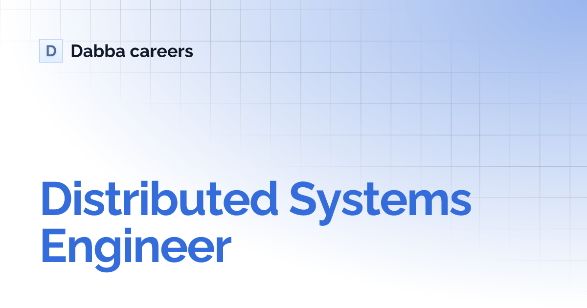 Distributed Systems Engineer | Dabba careers